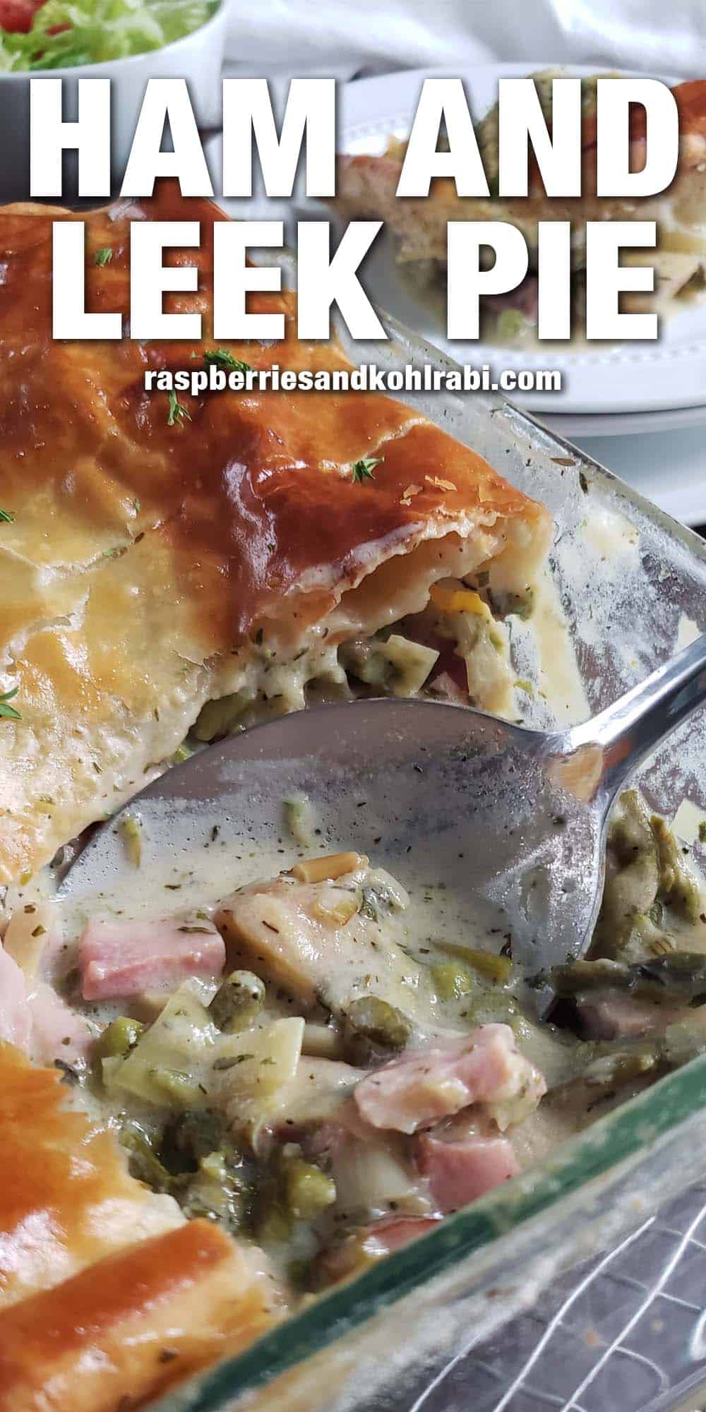 Ham and Leek Pie with Puff Pastry - Raspberries and Kohlrabi
